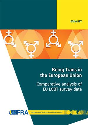 Being Trans in the EU - Comparative analysis of the EU LGBT survey data ...